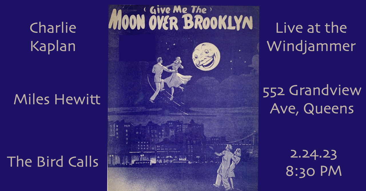 Charlie Kaplan | Miles Hewitt | The Bird Calls withfriends