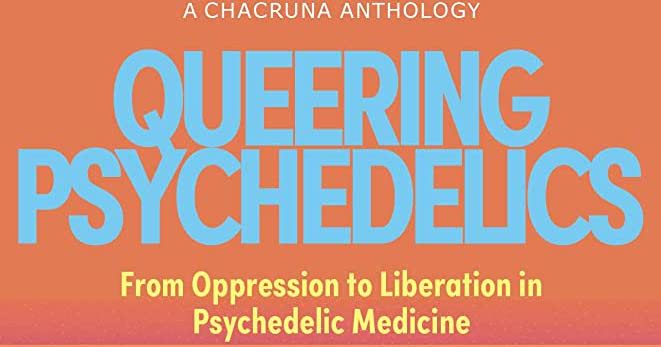 Queering Psychedelics Author Talk: Alex Belser in conversation with Dee ...