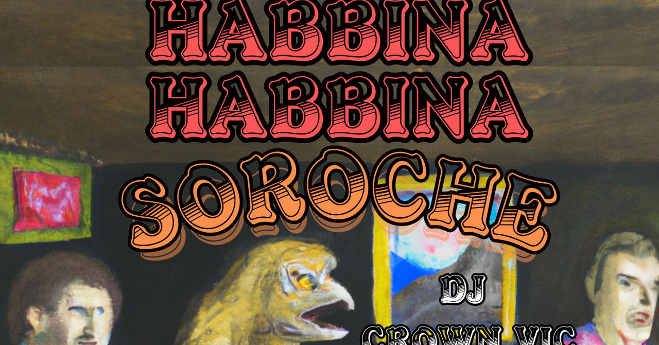 Habbina Habbina / Soroche withfriends