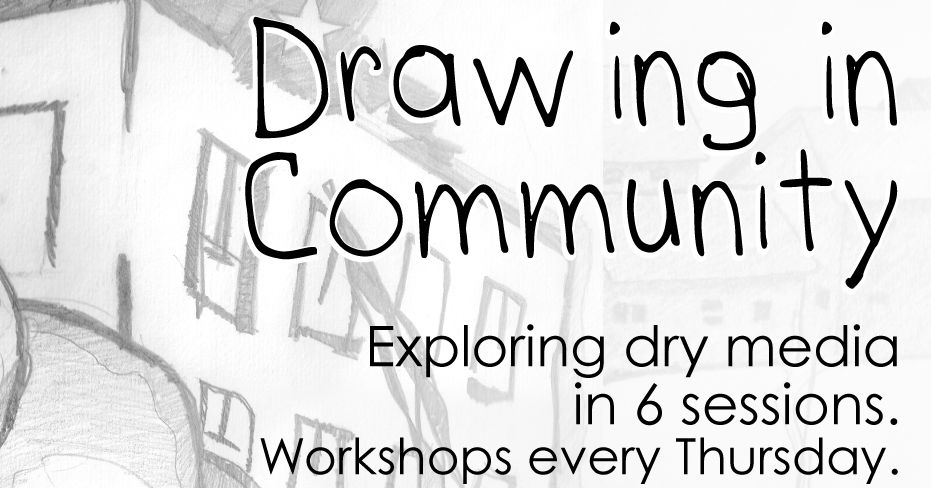 Drawing in Community Workshop (Summer sessions) withfriends