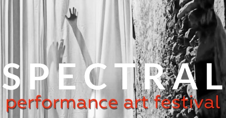 SPECTRAL Performance Art Festival withfriends