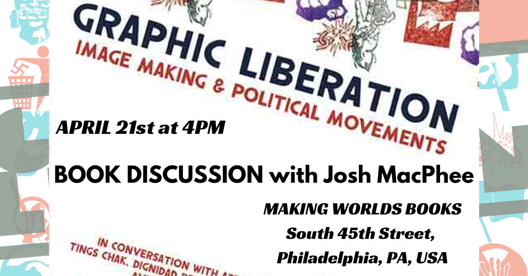 Graphic Liberation: Image Making and Political Movements withfriends