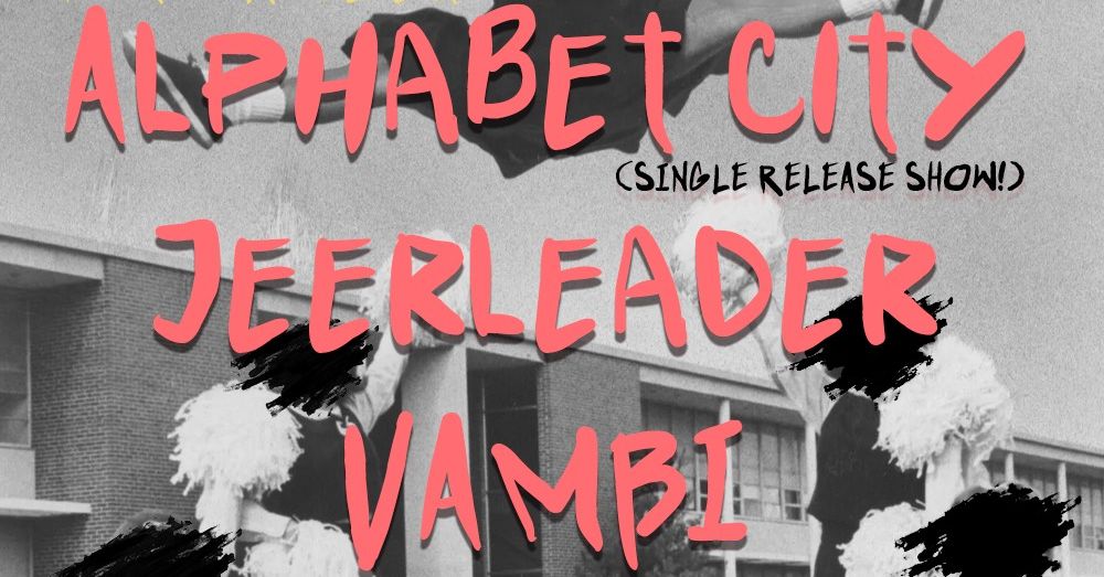 Jeerleader | Alphabet City | VAMBI withfriends