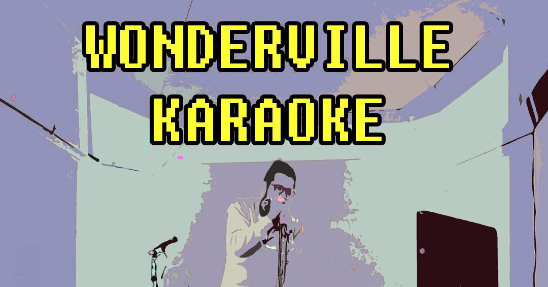 Wonderville Karaoke withfriends