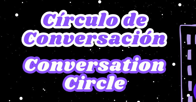 Conversation Circle / Círculo de Conversación withfriends
