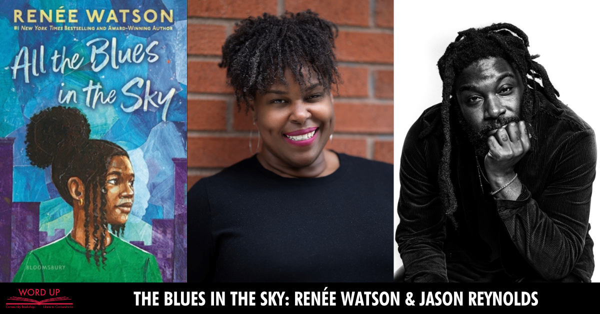 Renée Watson’s THE BLUES IN THE SKY with Jason Reynolds withfriends